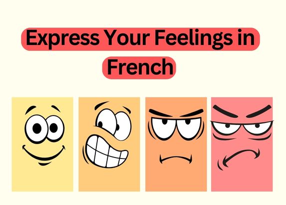 Learning to Express Your Feelings in French - NeedFrench