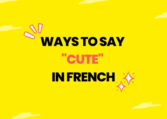 Ways to Say "Cute" in French - NeedFrench